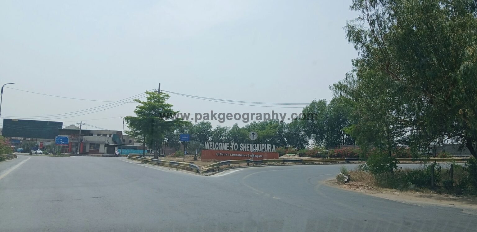 Sheikhupura City and District, its History and Culture - Pak Geography